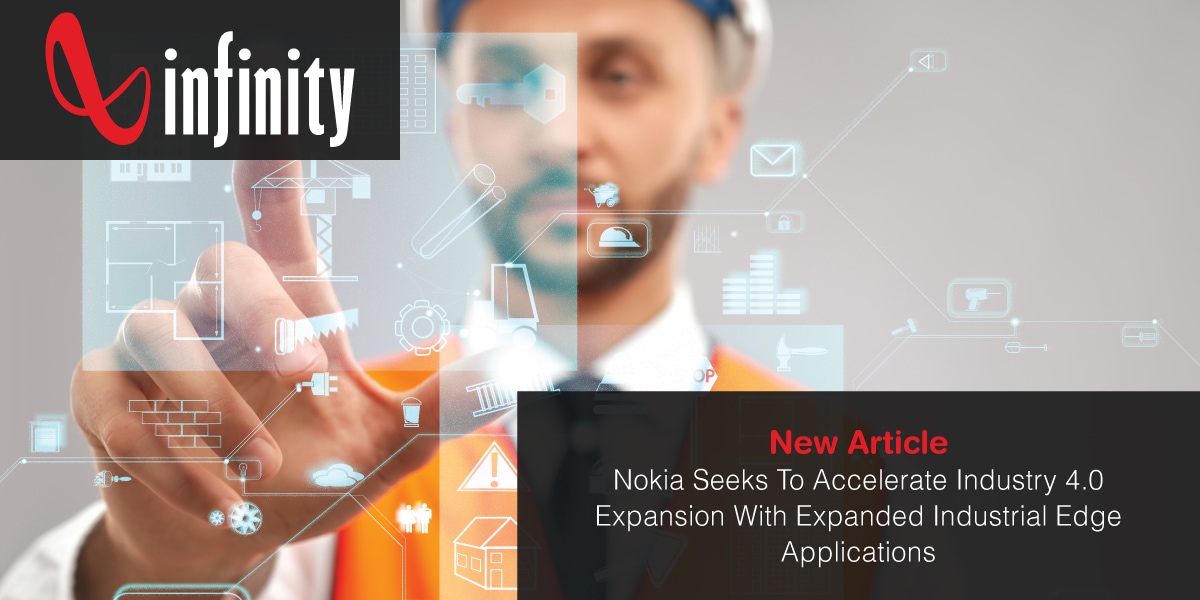 Nokia Seeks To Accelerate Industry 4.0 Expansion With Expanded ...