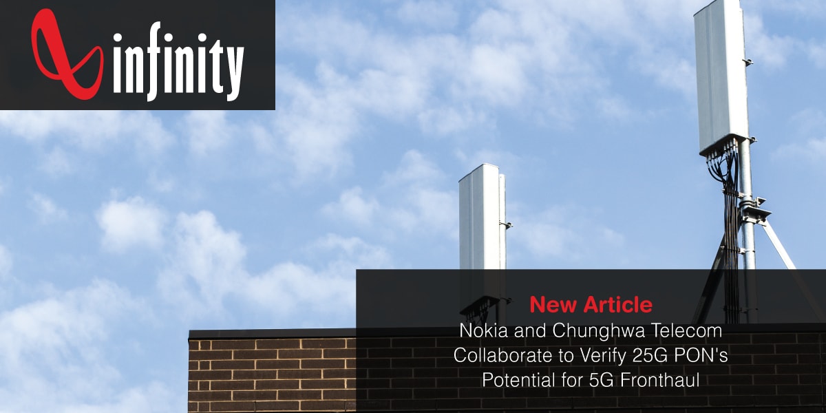 Nokia and Chunghwa Telecom Collaborate to Verify 25G PON's Potential for 5G Fronthaul