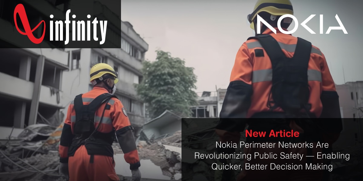 Nokia Perimeter Networks Are Revolutionizing Public Safety Communication