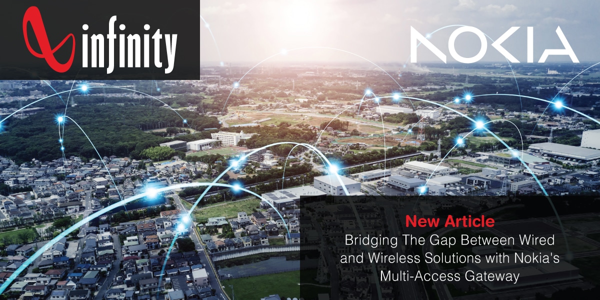 Unlocking Seamless Broadband with Nokia's Multi-Access Gateway Unlocking Seamless Broadband with Nokia's Multi-Access Gateway